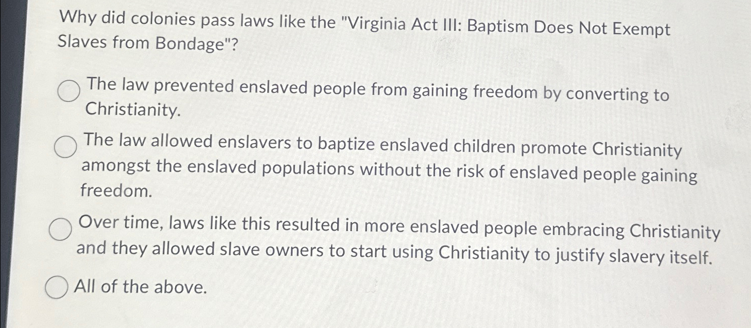 Solved Why did colonies pass laws like the "Virginia Act | Chegg.com