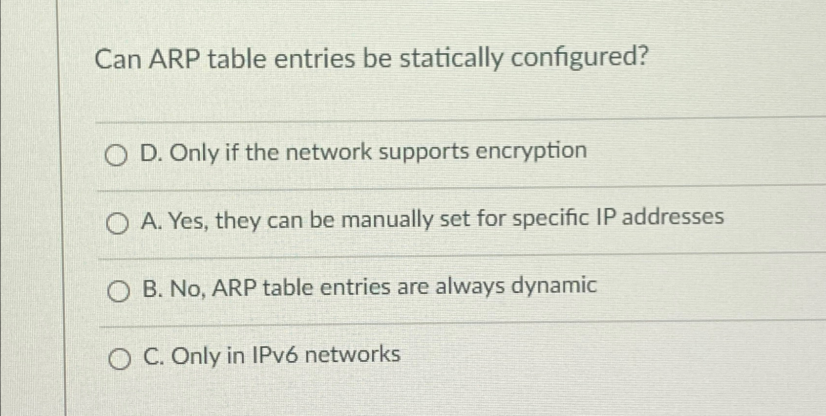 Solved Can ARP table entries be statically configured?D. | Chegg.com