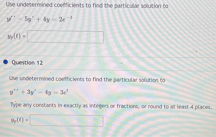 Solved Use undetermined coefficients to find the particular | Chegg.com