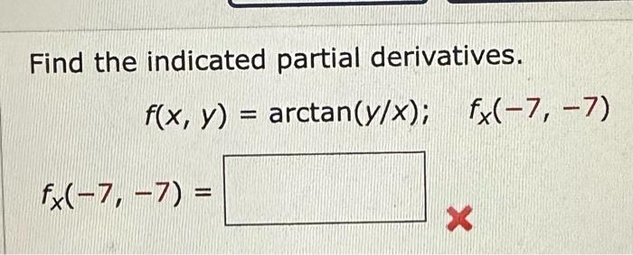 Solved Find the indicated partial derivatives. | Chegg.com