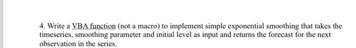 Solved 4 Write A Vba Function Not A Macro To Implement
