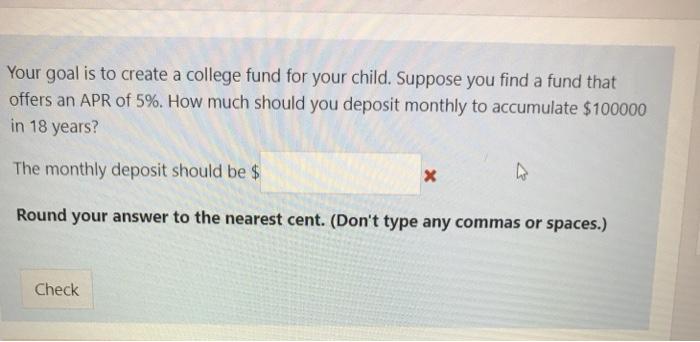 Solved Your goal is to create a college fund for your child. | Chegg.com