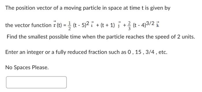 Solved The position vector of a moving particle in space at | Chegg.com