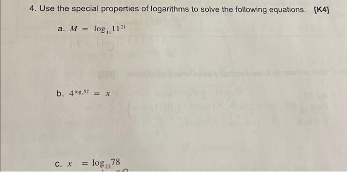 Solved 4. Use the special properties of logarithms to solve | Chegg.com