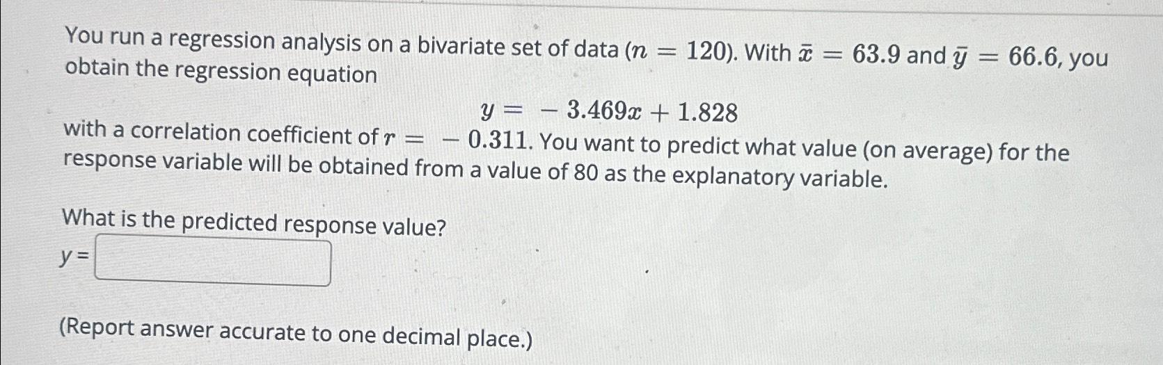 Solved You run a regression analysis on a bivariate set of | Chegg.com