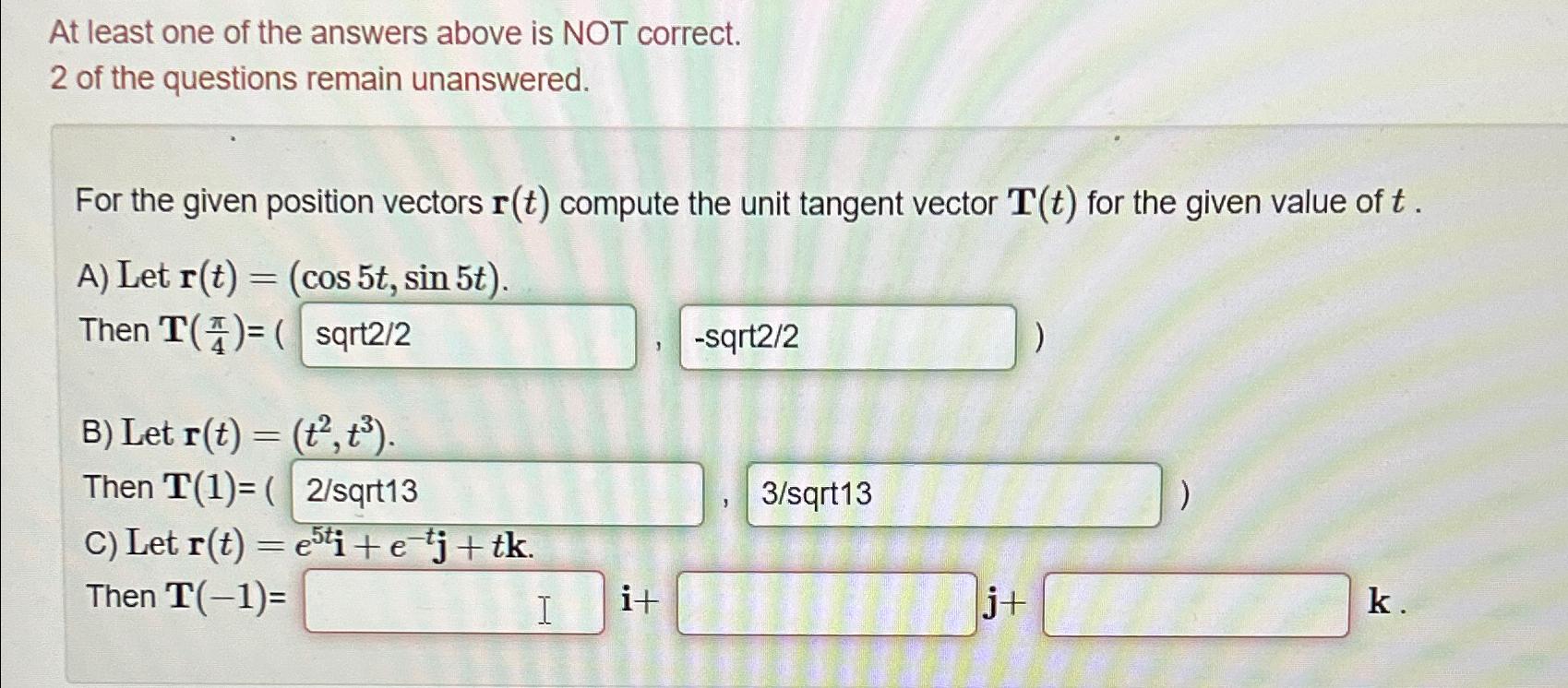 Solved At least one of the answers above is NOT correct.2 | Chegg.com