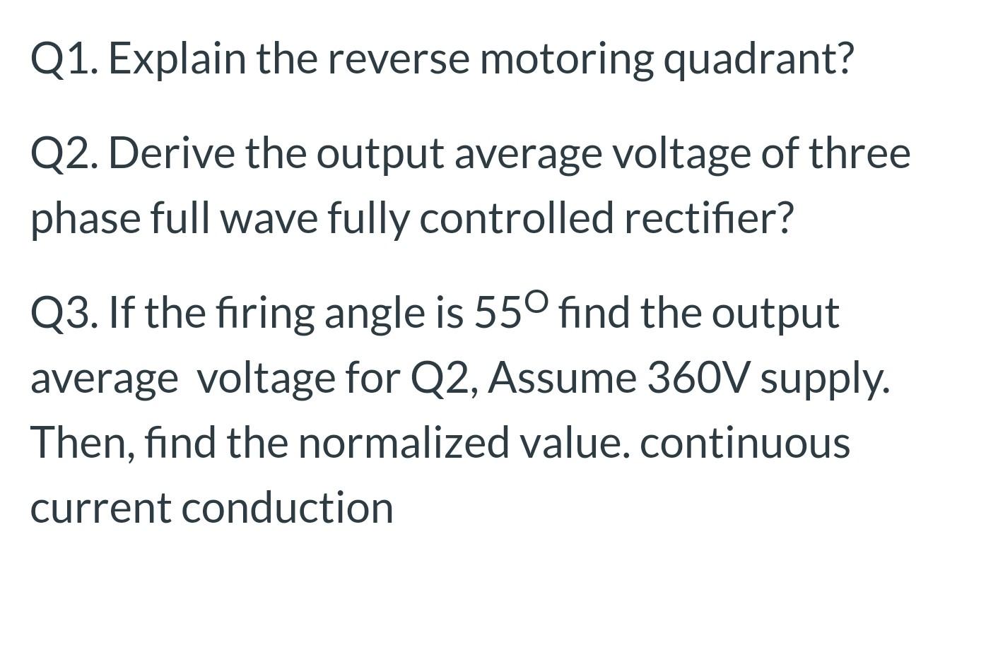 Solved Q1. Explain the reverse motoring quadrant? Q2. Derive | Chegg.com