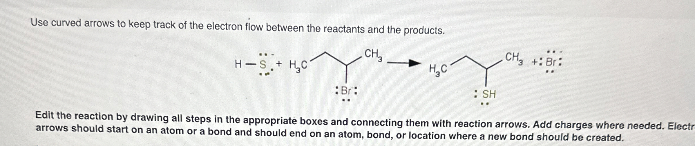 Solved Use curved arrows to keep track of the electron flow | Chegg.com
