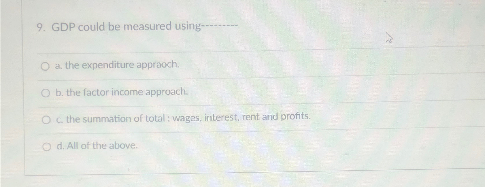 Solved GDP could be measured usinga. ﻿the expenditure | Chegg.com
