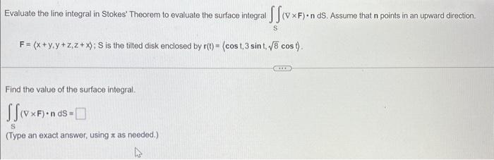 Solved Evaluate the line integral in Stokes' Theorem to | Chegg.com