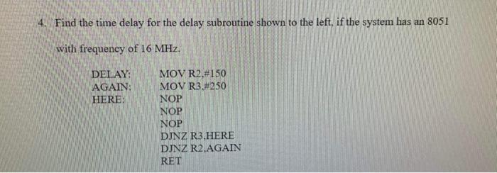 Solved 4 Find The Time Delay For The Delay Subroutine Shown 