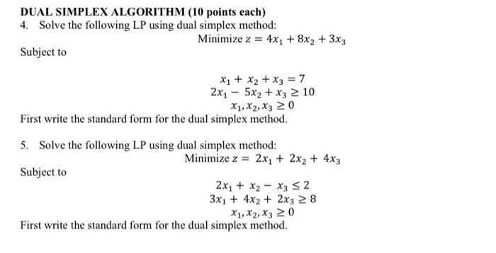 Solved DUAL SIMPLEX ALGORITHM (10 points each) 4. Solve the | Chegg.com