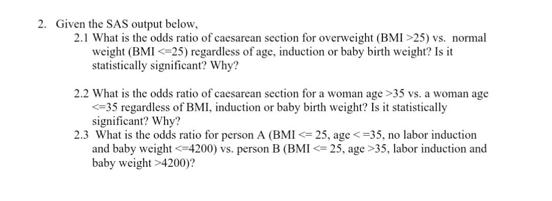 Solved Given the SAS output below, 2.1 What is the odds | Chegg.com