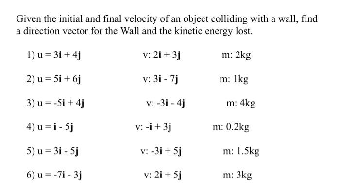 Solved Given the initial and final velocity of an object | Chegg.com