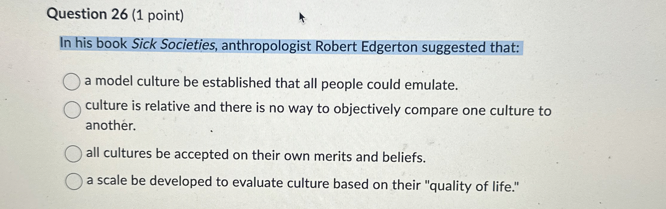 Solved Question 26 (1 ﻿point)In his book Sick Societies, | Chegg.com