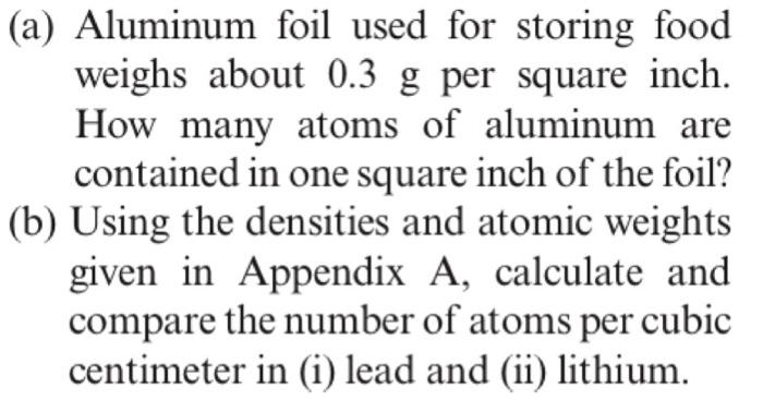 Solved (a) Aluminum foil used for storing food weighs about | Chegg.com