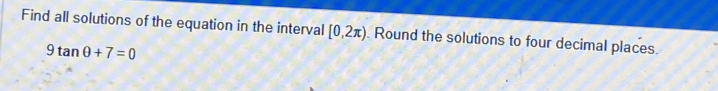 Solved Find all solutions of the equation in the interval | Chegg.com
