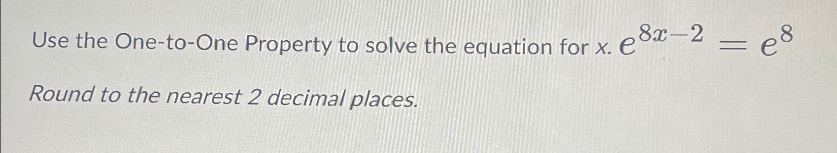 Solved Use the One-to-One Property to solve the equation for | Chegg.com