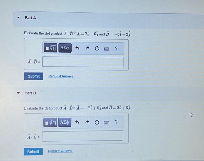 Solved Evaluate the dot product A⋅B if A=7i^−6j^ and | Chegg.com