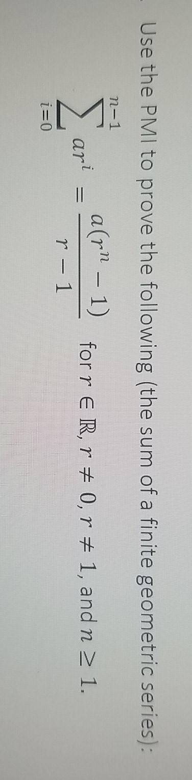 Solved Use the PMI to prove the following (the sum of a | Chegg.com