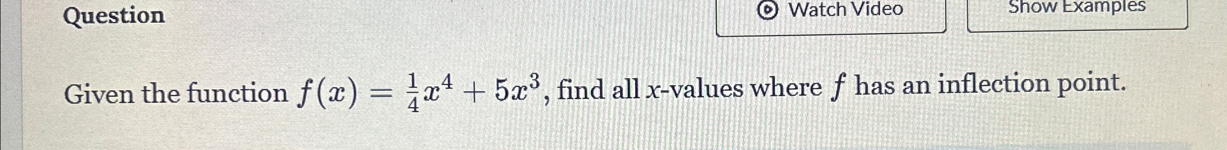 Solved Given the function f(x)=14x4+5x3, ﻿find all x-values | Chegg.com