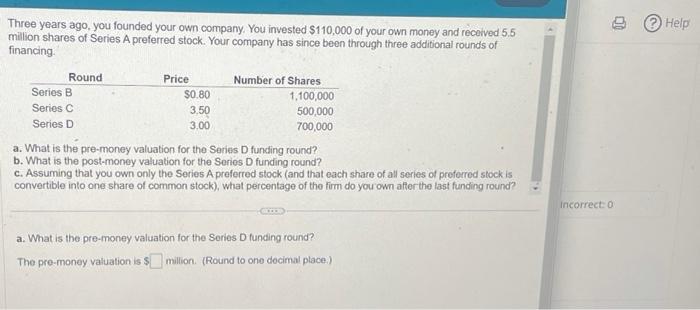 Solved Three years ago, you founded your own company. You | Chegg.com