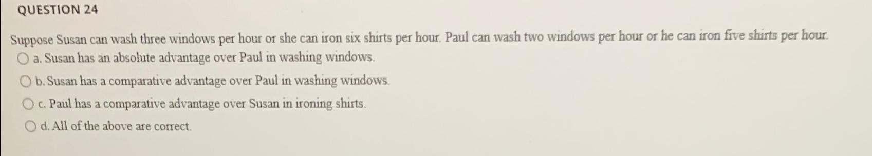 Solved QUESTION 24Suppose Susan can wash three windows per | Chegg.com
