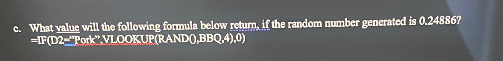Solved c. ﻿What value will the following formula below | Chegg.com