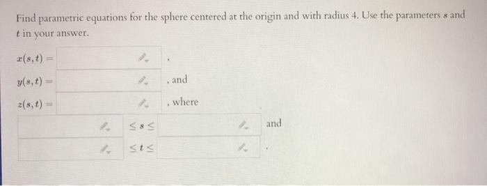 Solved Find parametric equations for the sphere centered at | Chegg.com