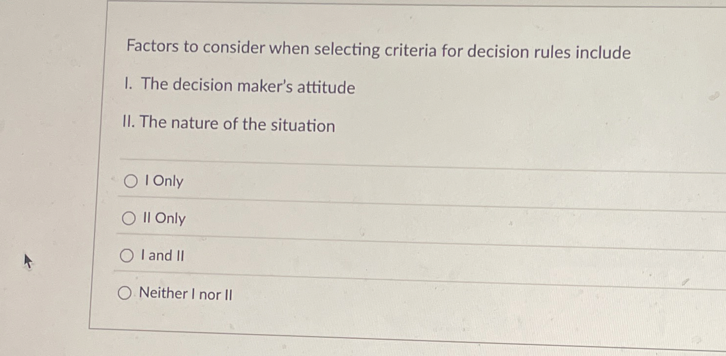 Solved Factors to consider when selecting criteria for | Chegg.com