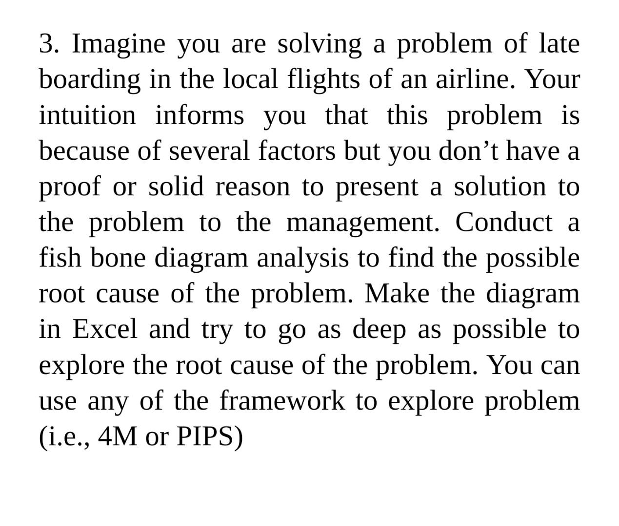 Solved 3. Imagine you are solving a problem of late boarding | Chegg.com