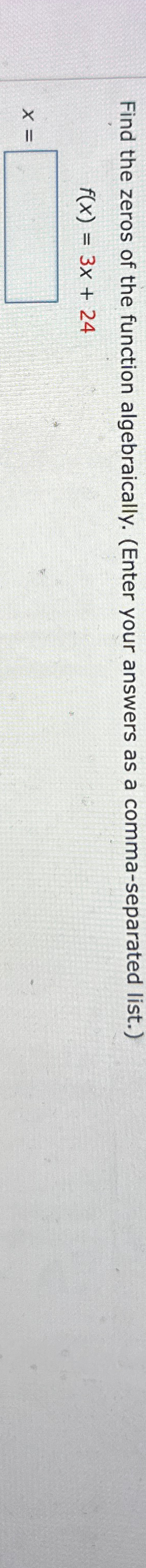 Solved Find the zeros of the function algebraically. (Enter | Chegg.com