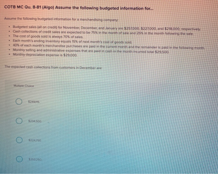 Solved COTB MC Qu. 8-81 (Algo) Assume the following budgeted | Chegg.com