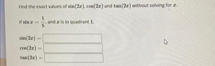 Solved Find the exact values of sin(2x),cos(2x) and tan(2x) | Chegg.com