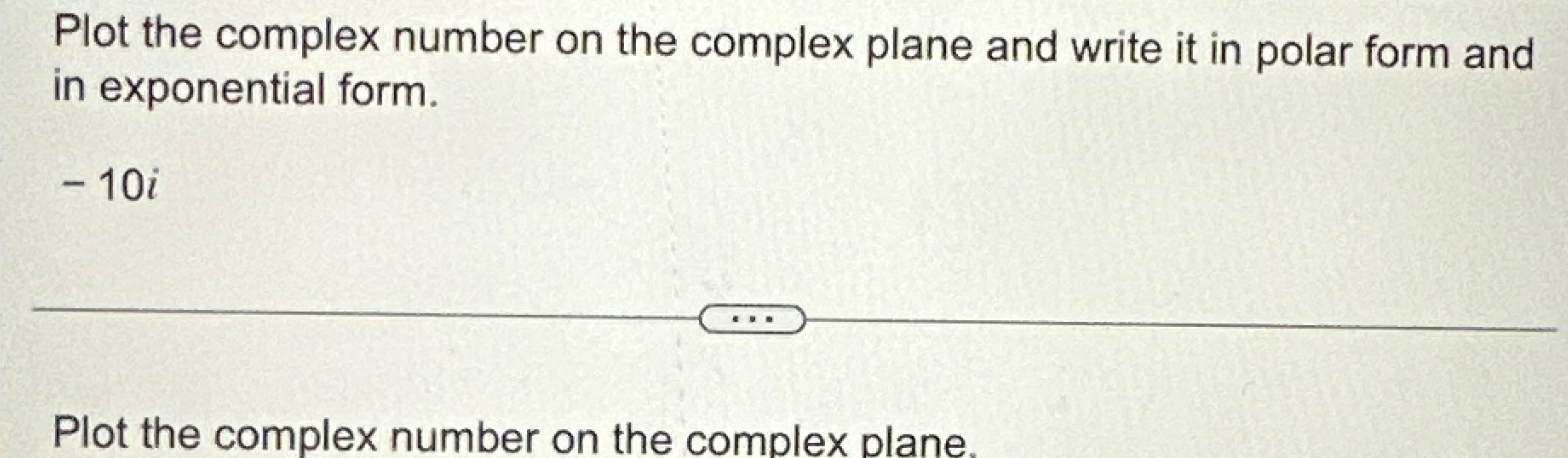 Solved Plot the complex number on the complex plane and | Chegg.com