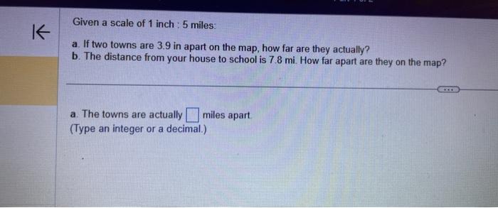Solved K Given a scale of 1 inch 5 miles: a. If two towns | Chegg.com