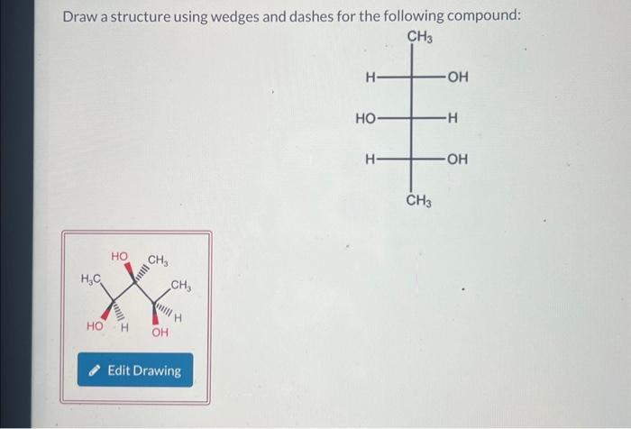 Draw a structure using wedges and dashes for the | Chegg.com