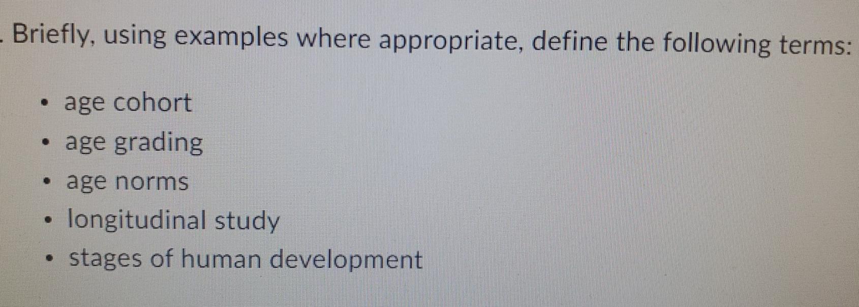 Solved Briefly, using examples where appropriate, define the | Chegg.com