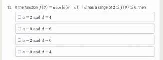 Solved 3. It the functon f(θ)=acos∣b(θ−c)∣+d has a range of | Chegg.com