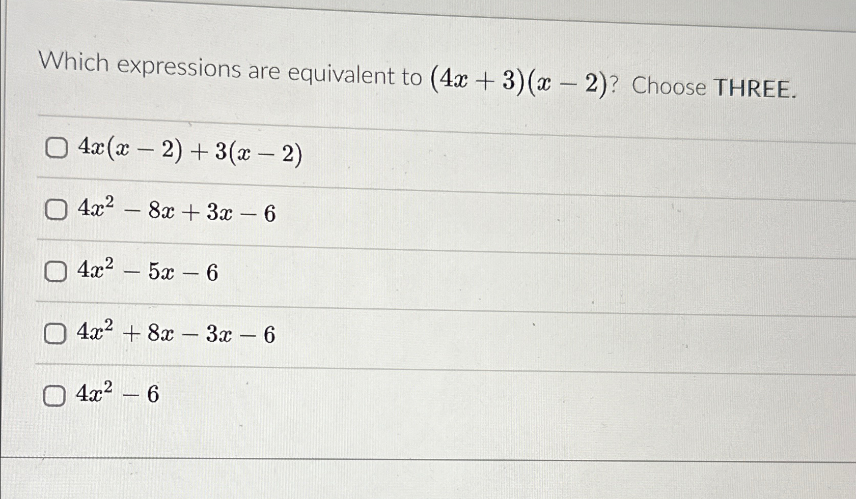 Solved Which expressions are equivalent to (4x+3)(x-2) ? | Chegg.com