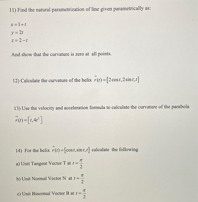 Solved 11) Find the natural parametrization of line given | Chegg.com