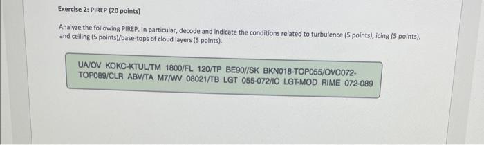Solved Exercise 2: PIREP ( 20 points) Analyze the following | Chegg.com