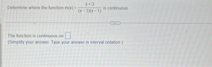 Solved Determine where the function m(x)=(x−3)(x−1)x+3 is | Chegg.com