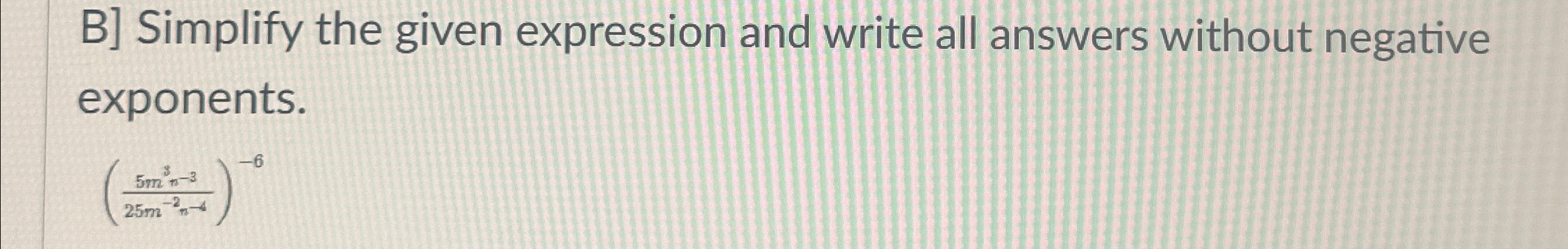 Solved B] ﻿Simplify the given expression and write all | Chegg.com