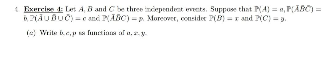 Solved 4. Exercise 4: Let A,B and C be three independent | Chegg.com