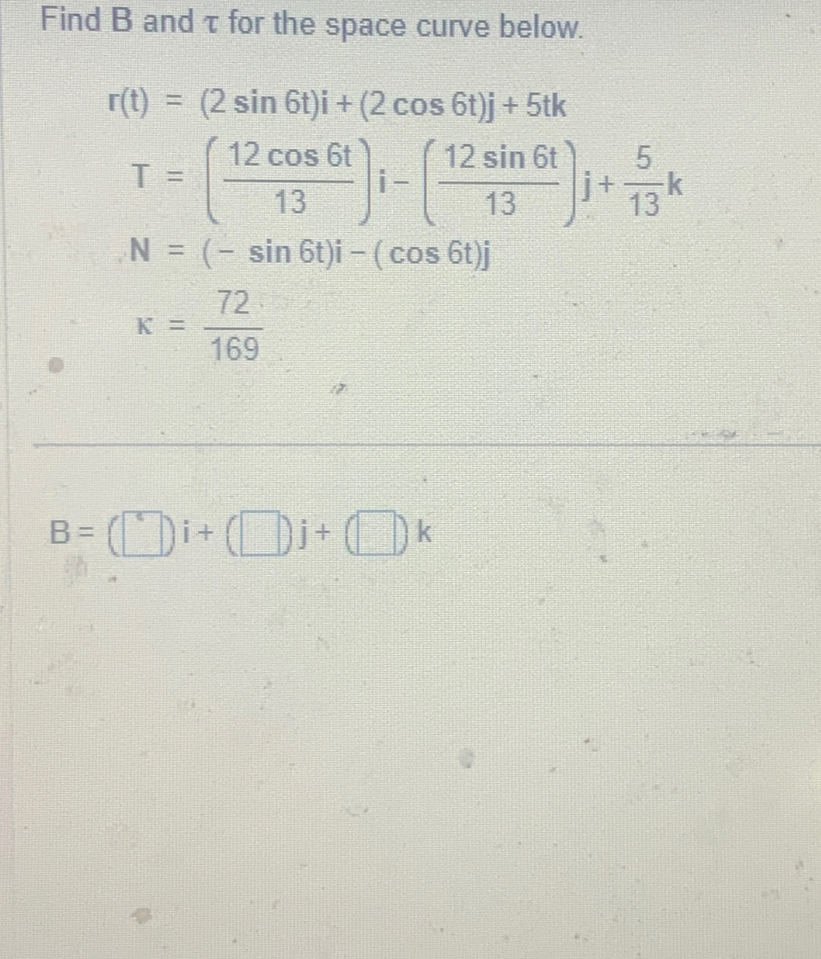 Solved Find B ﻿and τ ﻿for the space curve | Chegg.com