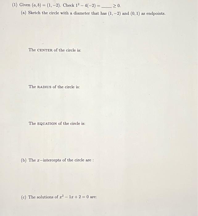 Solved (1) Given (a,b)=(1,−2). Check 12−4(−2)= ≥0. (a) | Chegg.com