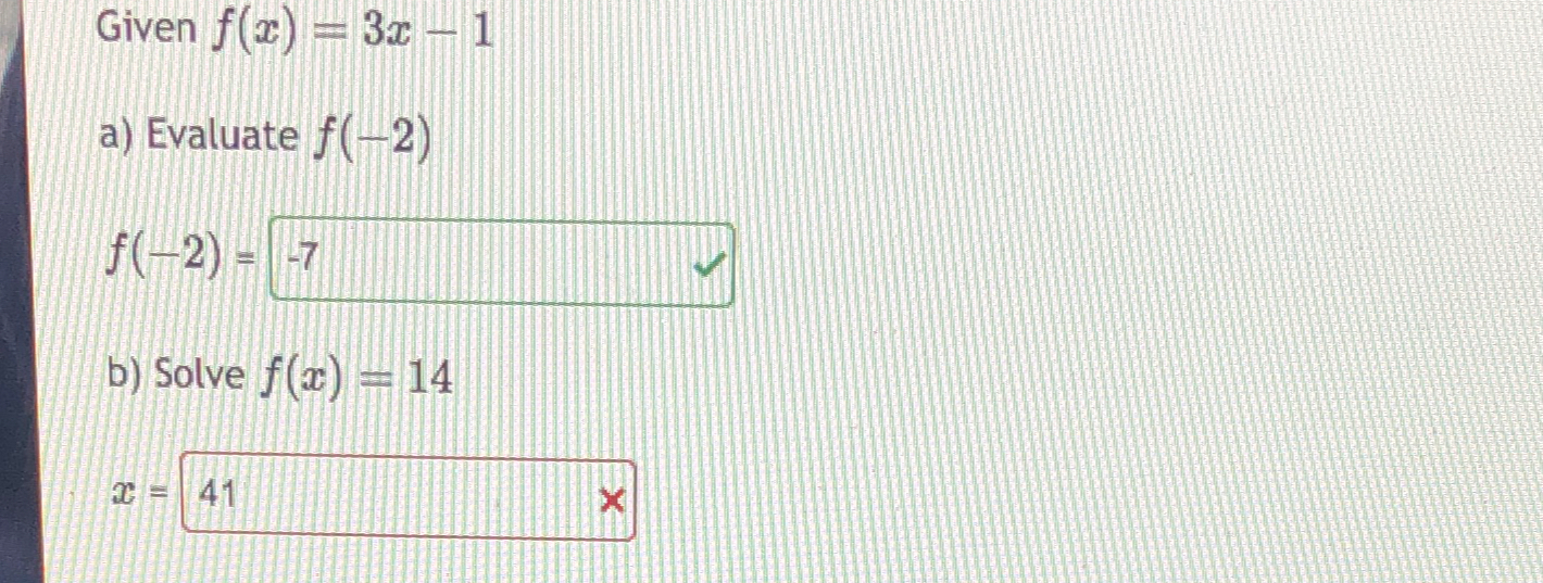 Solved Given f(x)=3x-1a) ﻿Evaluate f(-2)f(-2)=b) ﻿Solve | Chegg.com