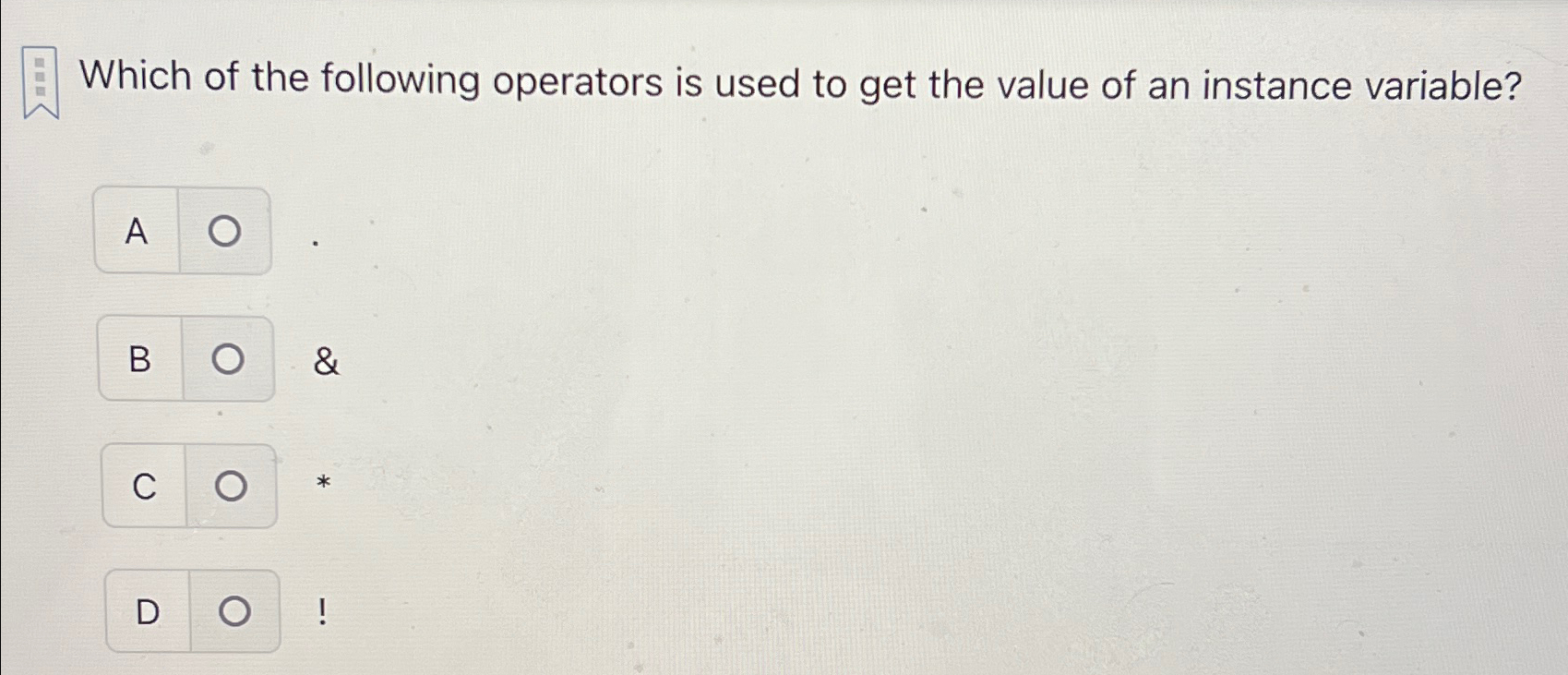 Solved Which of the following operators is used to get the | Chegg.com