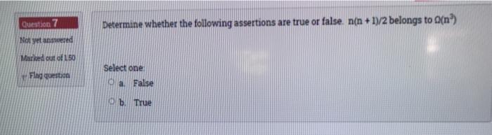Solved Question 7 Determine whether the following assertions | Chegg.com